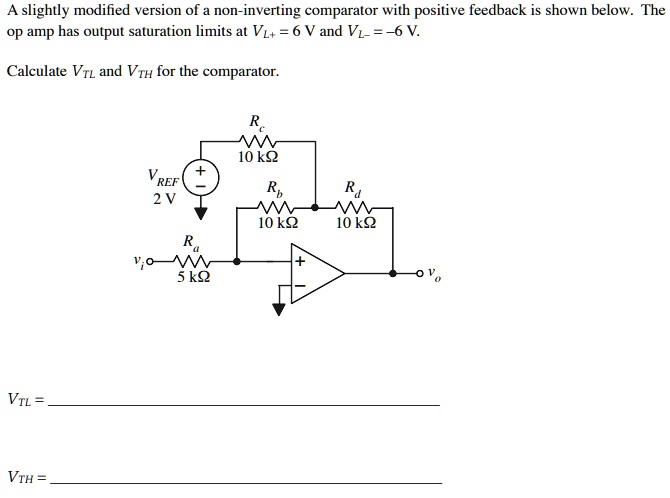 SOLVED: A slightly modified version of a non-inverting comparator with ...
