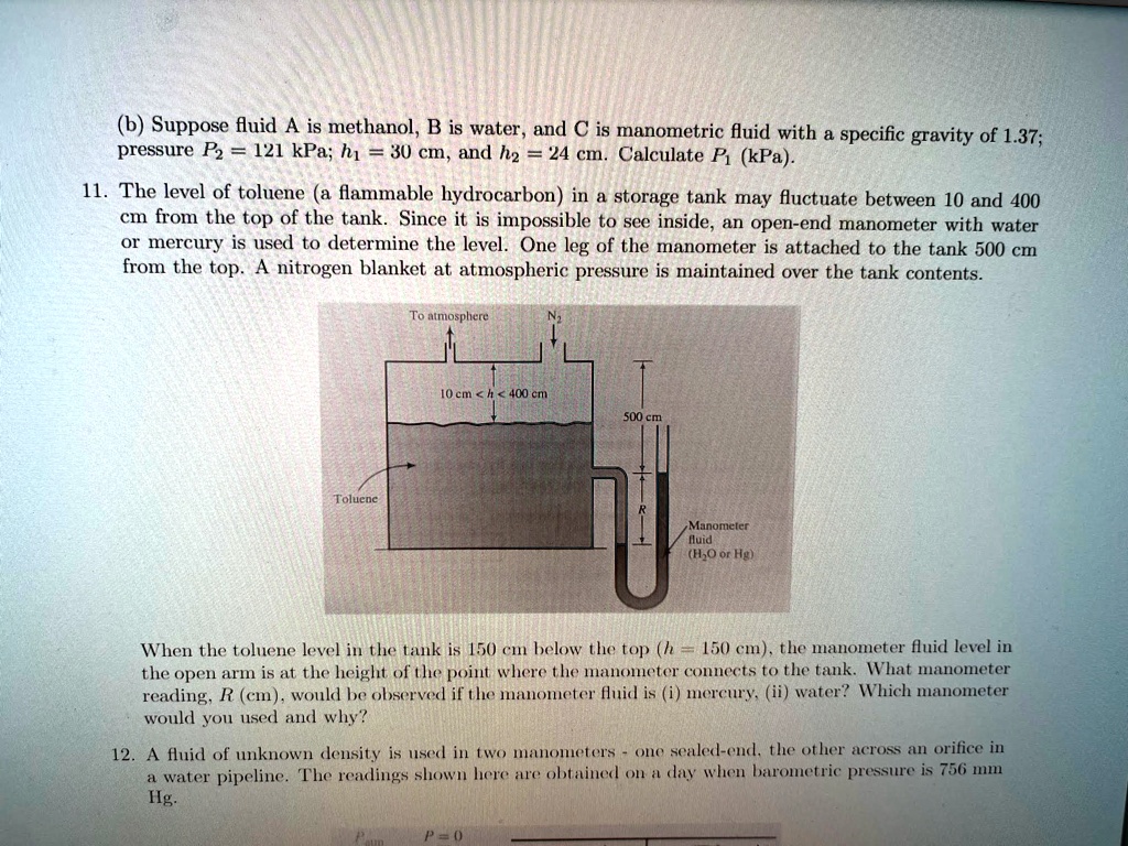 (b) Suppose fluid A is methanol, B is water, and C is manometric fluid ...