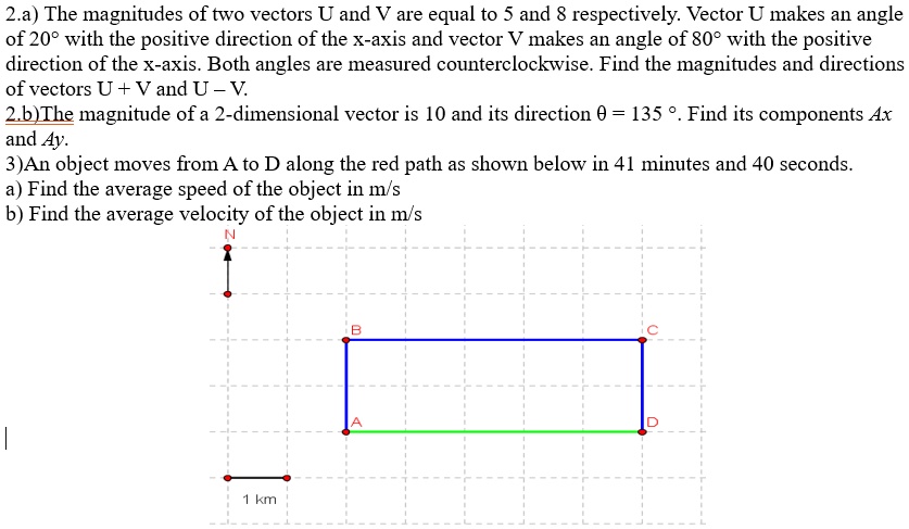 2a the magnitudes of two vectors u and v are equal to 5 and 8 respectively vector u makes an ...