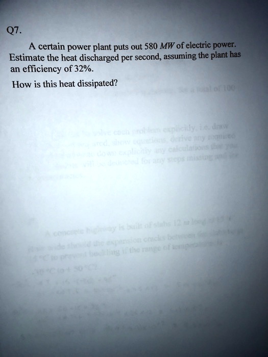 SOLVED: Q7. A certain power plant puts out 580 MW of electric power ...
