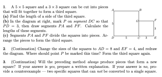 1. A 5 x 5 square and a 3 x 3 square can be cut into pieces that will ...