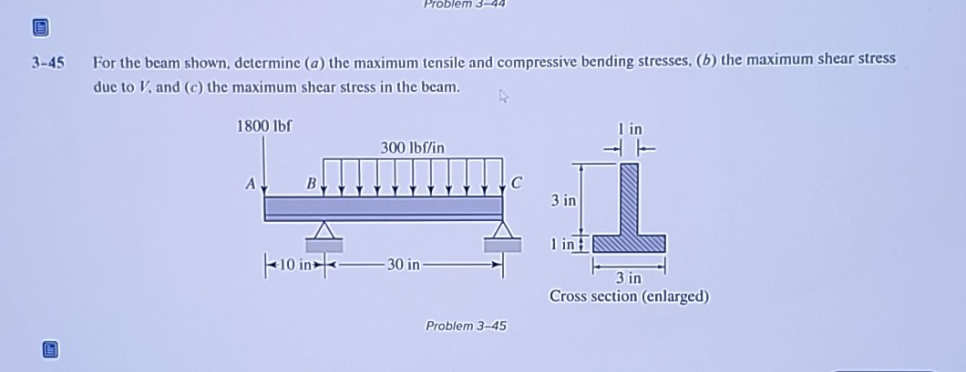 Problem 3-44 3-45 For the beam shown, determine (a) the maximum tensile ...