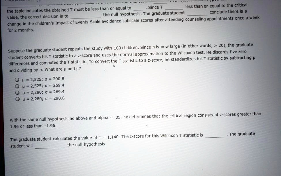 SOLVED: Since T less than or equal to the critical the table Indicates ...