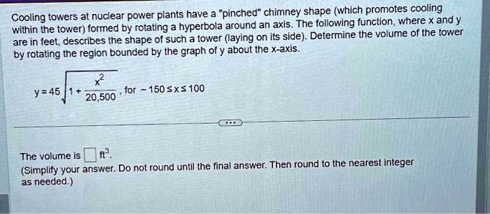 SOLVED: Cooling towers at nuclear power plants have a "pinched" chimney ...