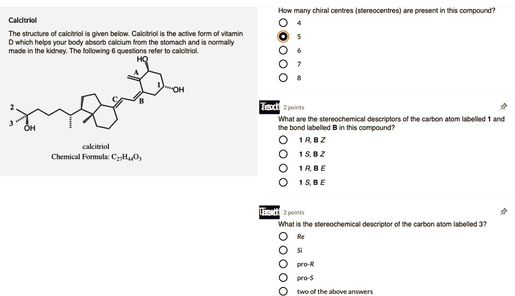 Calcitriol The structure of calcitriol is given below....