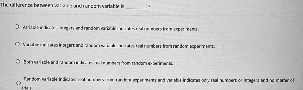 Solved The Difference Between Variable And Random Variable Is Variable 0436