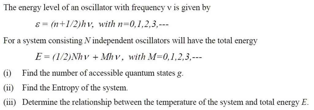 SOLVED: The energy level of an oscillator with frequency v is given by ...
