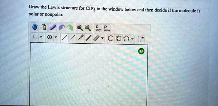 Draw the Lewis structure for CIF4 in the window below and then decide ...