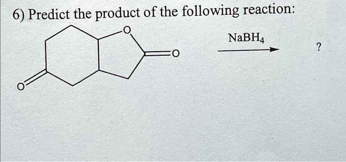 SOLVED: Predict the product of the following reaction: Predict the product of the following ...