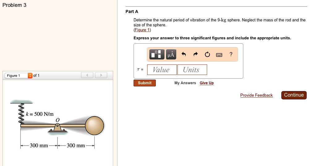 Problem 3 Part A Determine the natural period of vibration of the 9-kg ...