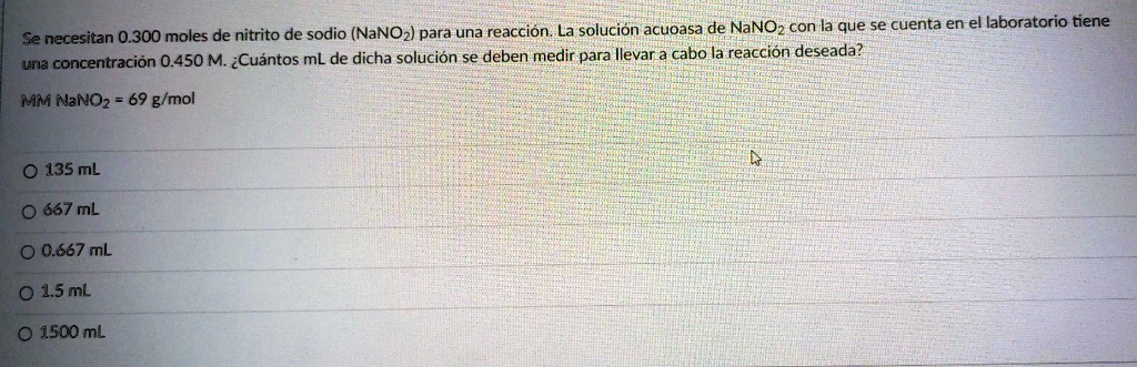 Se necesitan 0.300 moles de nitrito de sodio (NaNO2) para una reacción ...