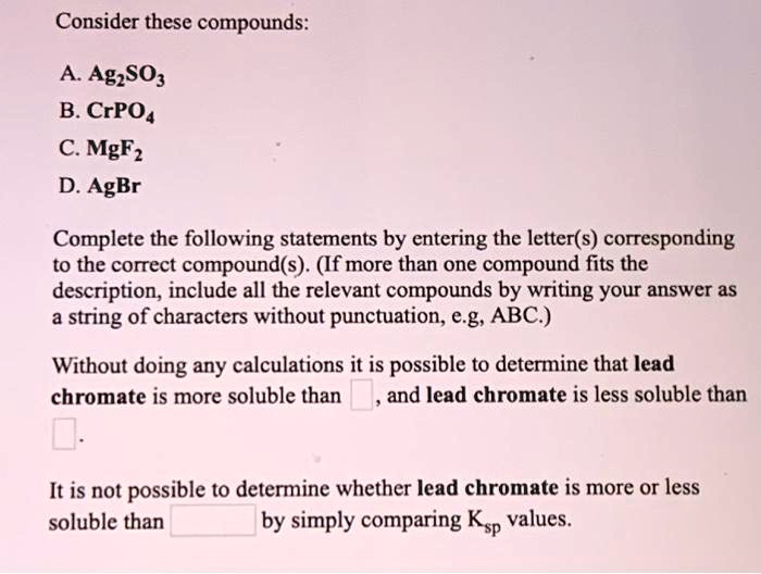 Consider these compounds a agzso3 b crpo4 cmgfz d agbr...