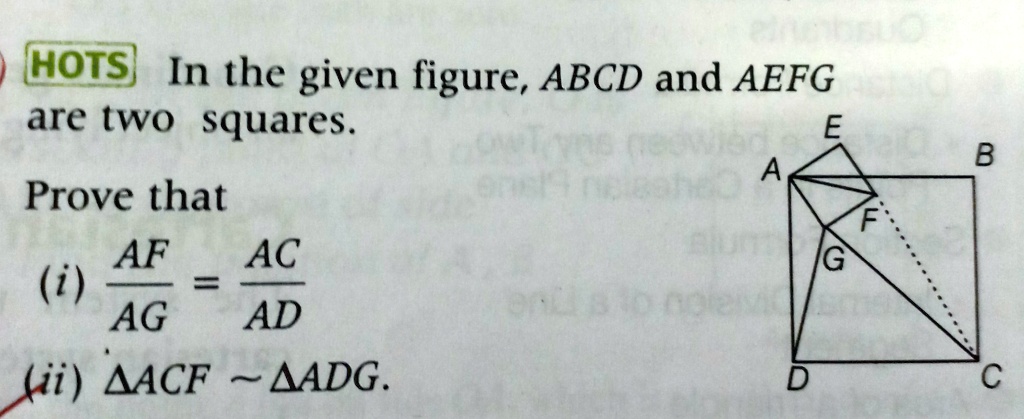 HOTS In the given figure, ABCD and AEFG are two squares. Prove that AF ...