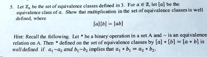 SOLVED: Let Zz be the set of equivalence classes defined in 3. For a ... SOLVED: Let Zz be the set of equivalence classes defined in 3. For a ...