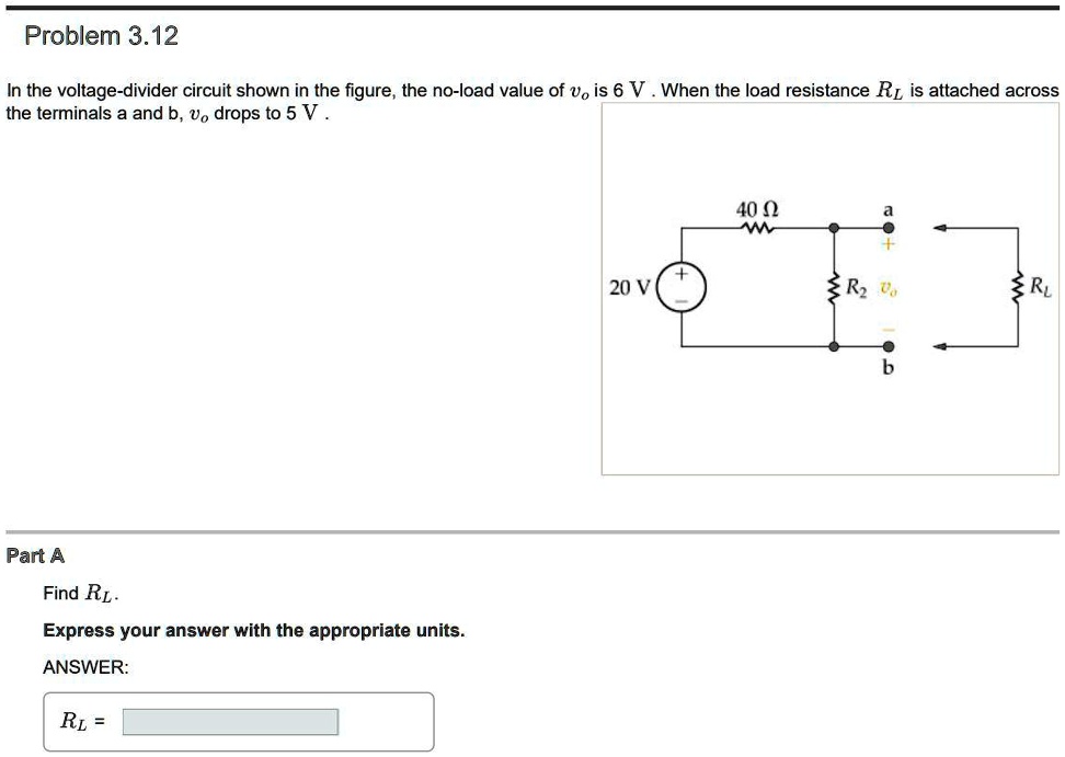 SOLVED: Problem 3.12 In the voltage-divider circuit shown in the figure ...