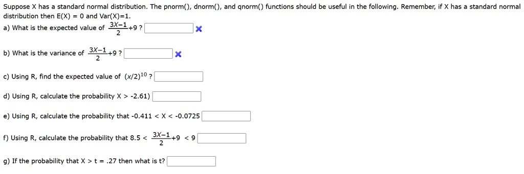 Solved Suppose X Has A Standard Normal Distribution The Pnorm Dnorm And Qnorm 6992