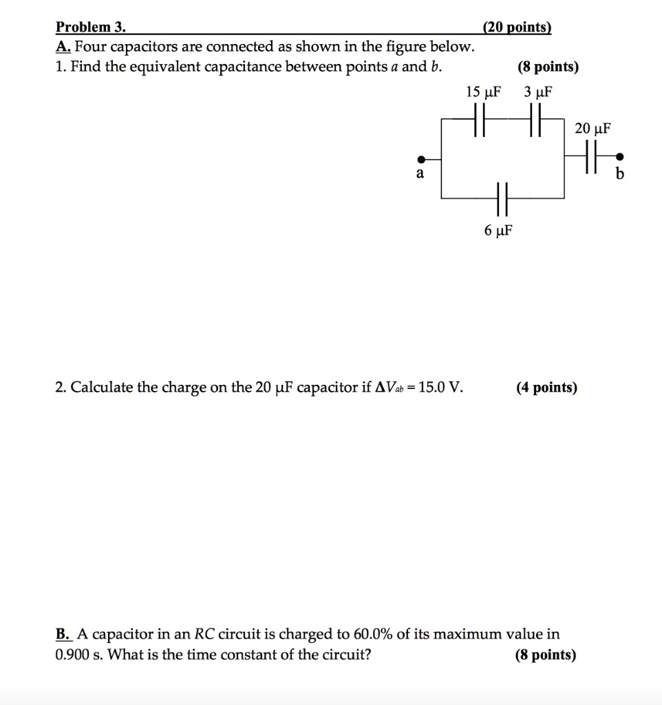 SOLVED: Problem 3 (20 points): Four capacitors are connected as shown ...