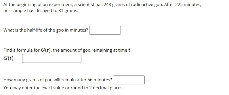 [GET ANSWER] at the beginning of an experiment scientist has 248 grams ...