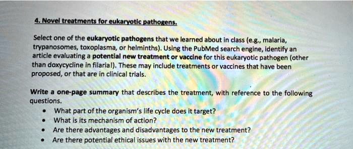 SOLVED: 4. Novel treatments for eukaryotic pathogens. Select one of the ...