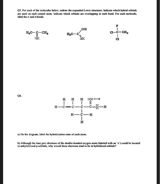 Q5. For each of the molecules below, redraw the expanded Lewis ...