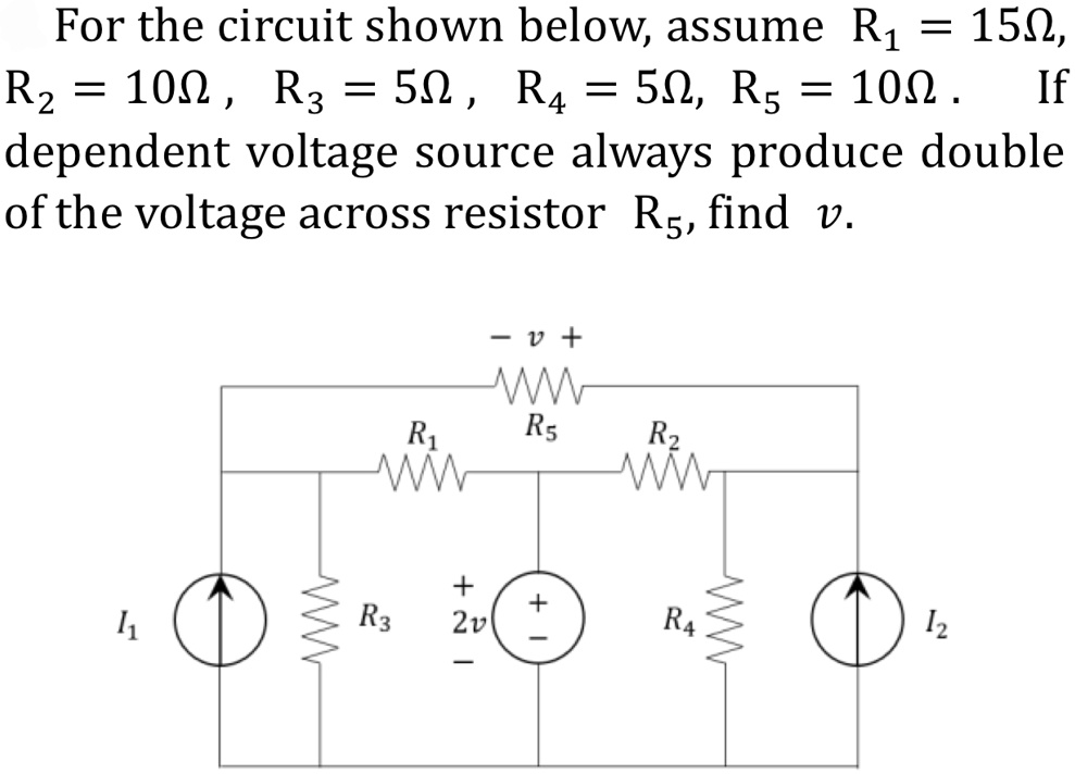 For the circuit shown below, assume R1 = 15Ω, R2 = 10Ω, R3 = 5Ω, R4 ...