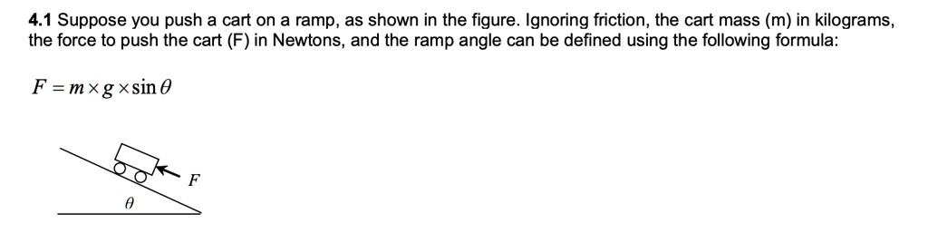 SOLVED: Suppose you push a cart on a ramp, as shown in the figure ...