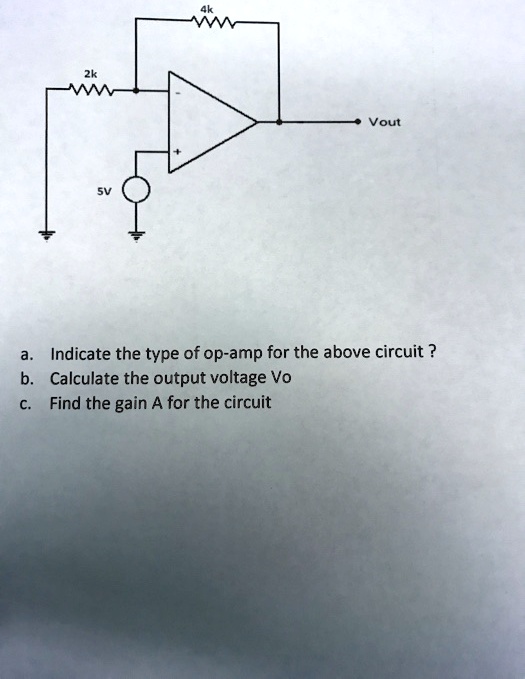 SOLVED: WWM 2k WMW Vout a. Indicate the type of op-amp for the above circuit. b. Calculate the ...