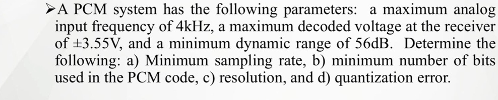 a pcm system has the following parameters maximum analog input ...