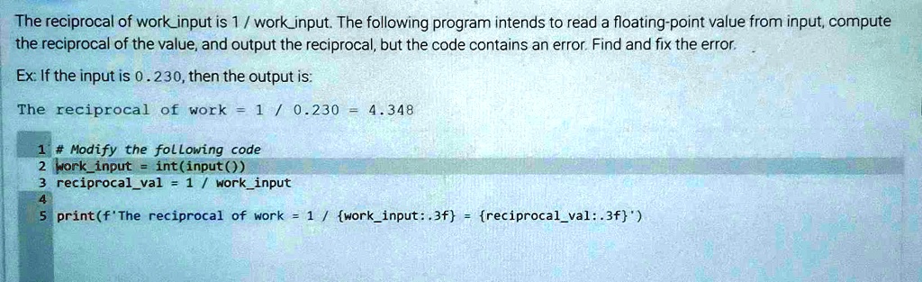 The Reciprocal Of Work Input Is 1 Work Input The Following Program Intends To Read A Floating