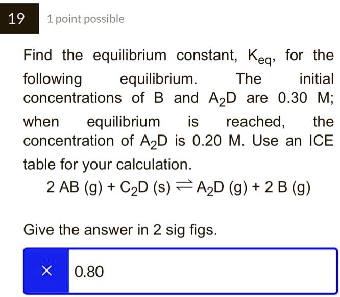SOLVED: Find the equilibrium constant, Keq, for the following ...