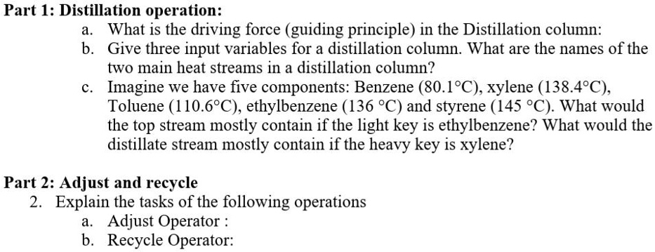Part 1: Distillation operation: a. What is the driving force (guiding ...
