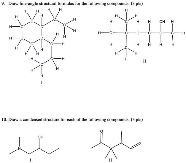 SOLVED: Please answer 9 10. Draw line-angle structural formulas for the following compounds: (3 ...