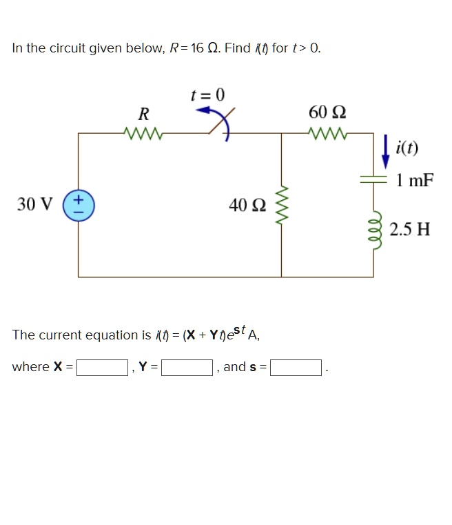 SOLVED: In the circuit given below, R = 16Ω. Find i(t) for t > 0. The current equation is i(t ...