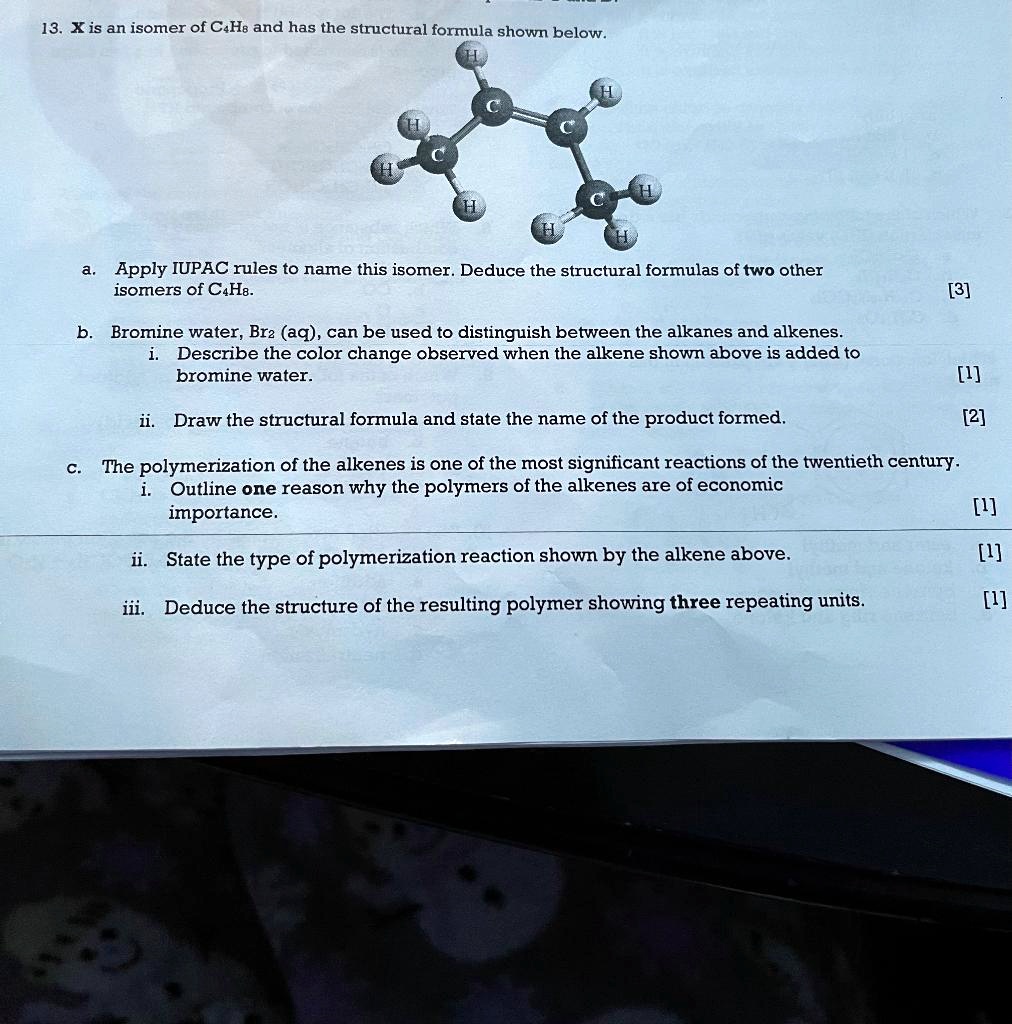 13. X is an isomer of C4H8 and has the structural formula shown below ...