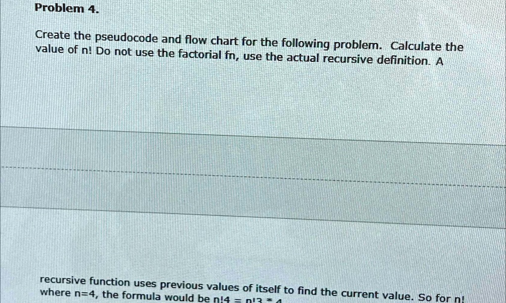 Solved Problem 4 Create The Pseudocode And Flow Chart For The Following Problem Calculate The