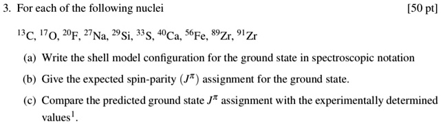 Introduction to Nuclear Physics 3. For each of the following nuclei ...
