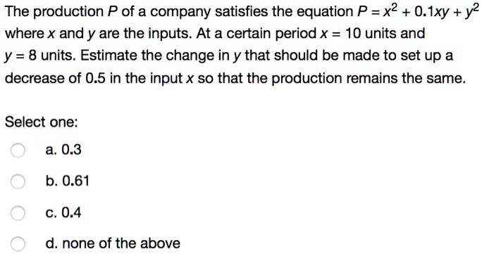 SOLVED: The production P of a company satisfies the equation P = x2 + 0 ...