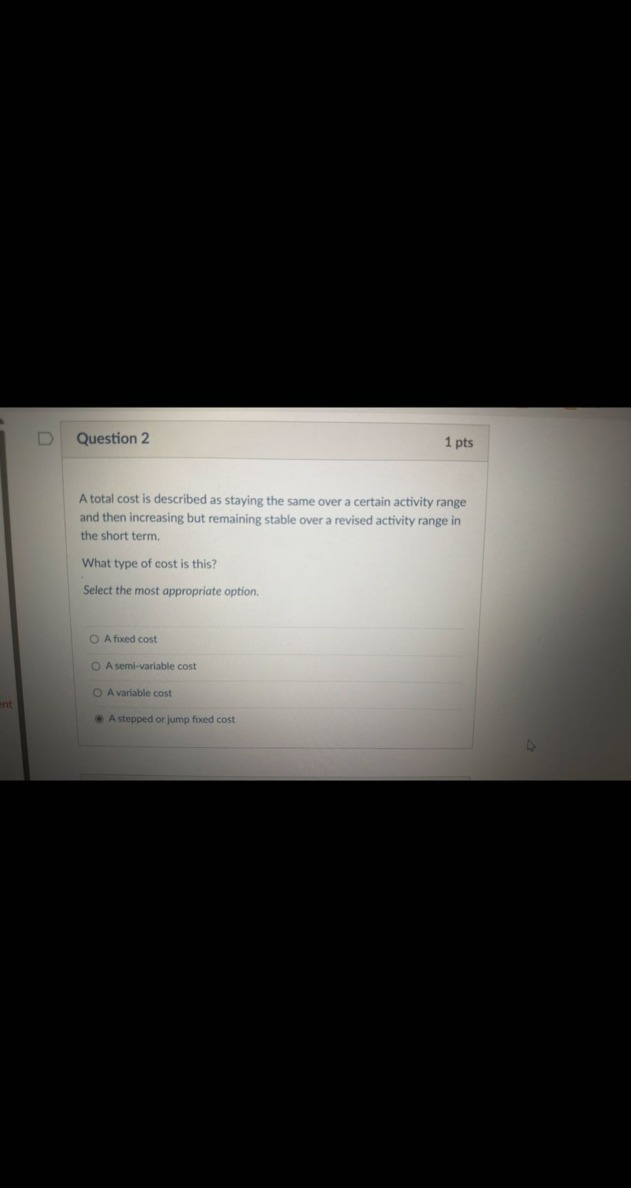 question 2 1 pts a total cost is described as staying the same over a ...