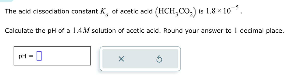 SOLVED: The acid dissociation constant Ka of acetic acid (HCH3CO2) is 1 ...