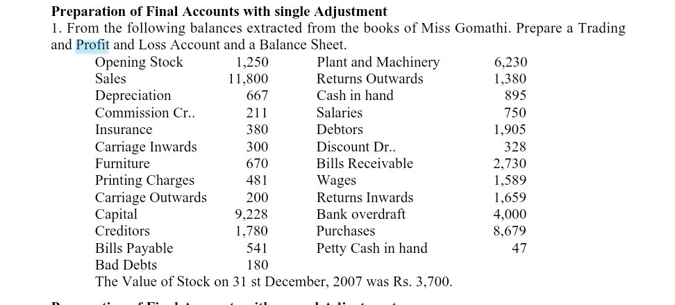 Preparation of Final Accounts with single Adjustment 1. From the ...