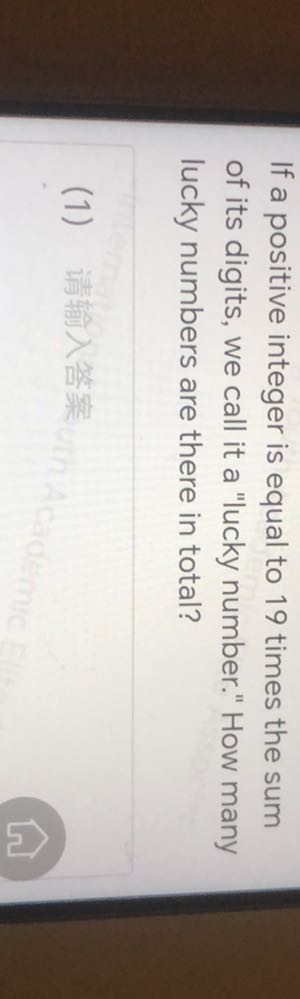 If A Positive Integer Is Equal To 19 Times The Sum Of Its Digits We Call It A Lucky Number