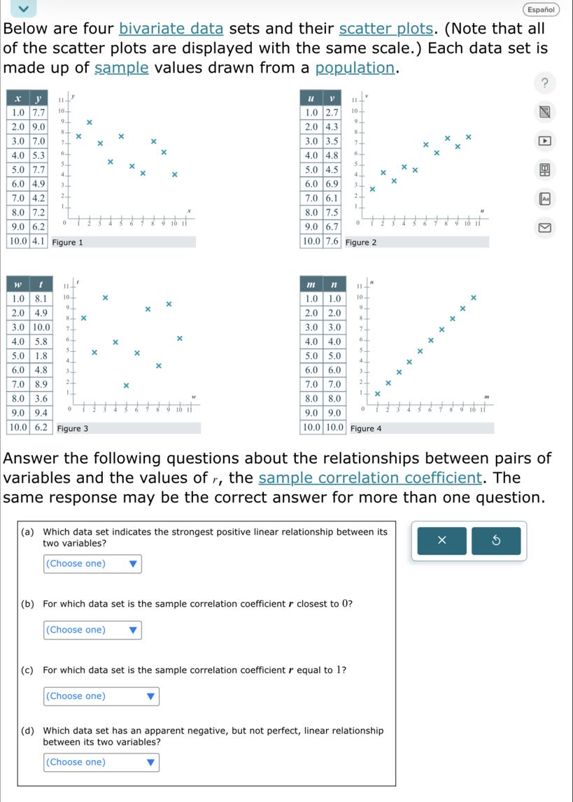 Español Below are four bivariate data sets and their scatter plots ...
