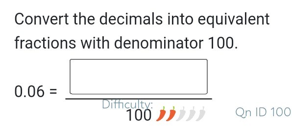 Convert the decimals into equivalent fractions with denominator 100. 0. ...