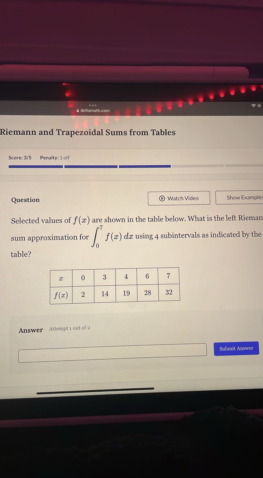 deltamath.com Riemann and Trapezoidal Sums from Tables Score: 3/5 ...