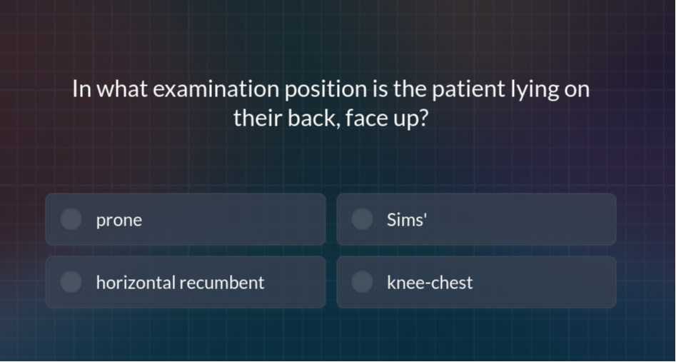 In what examination position is the patient lying on their back, face ...