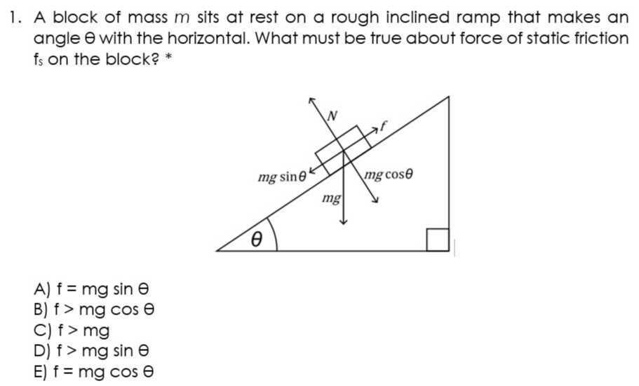 1 a block of mass m sits at rest on a rough inclined ramp that makes an angle theta with the ...