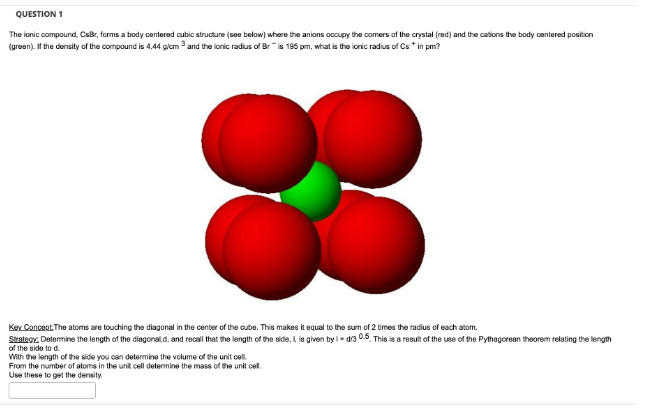 QUESTION 1 The ionic compound, CsBr, forms a body centered cubic ...