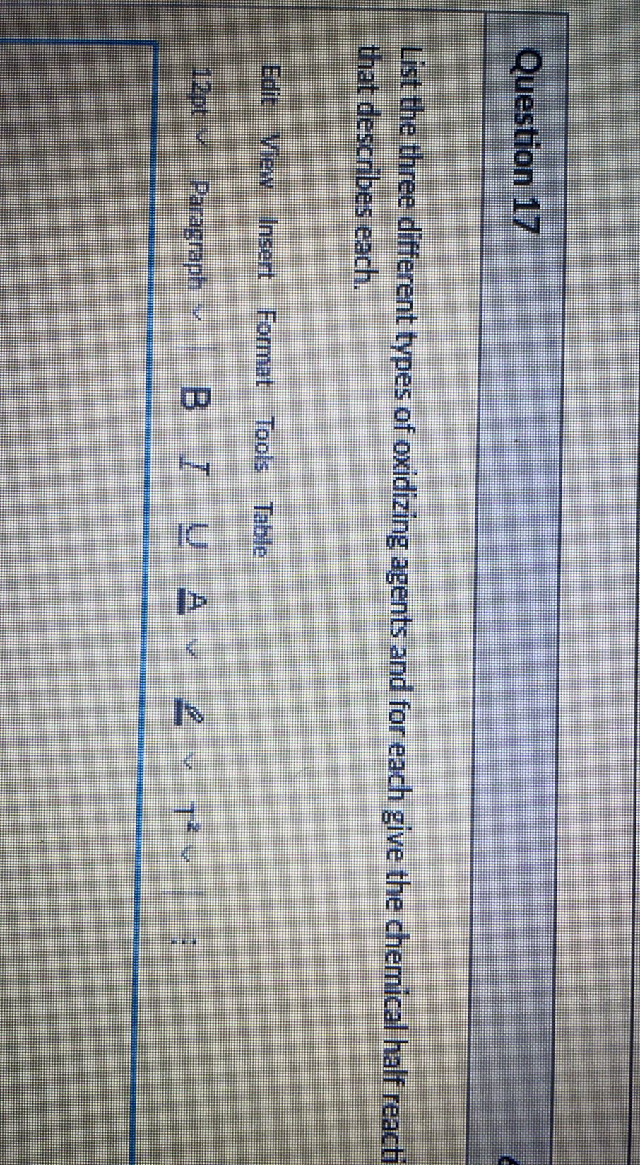 Question 17 List the three different types of oxidizing agents and for each give the chemical ...
