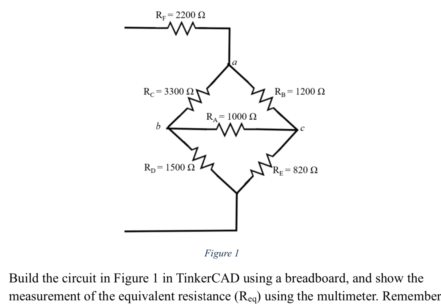 Figure 1 Build the circuit in Figure 1 in TinkerCAD using a breadboard, and show the measurement ...