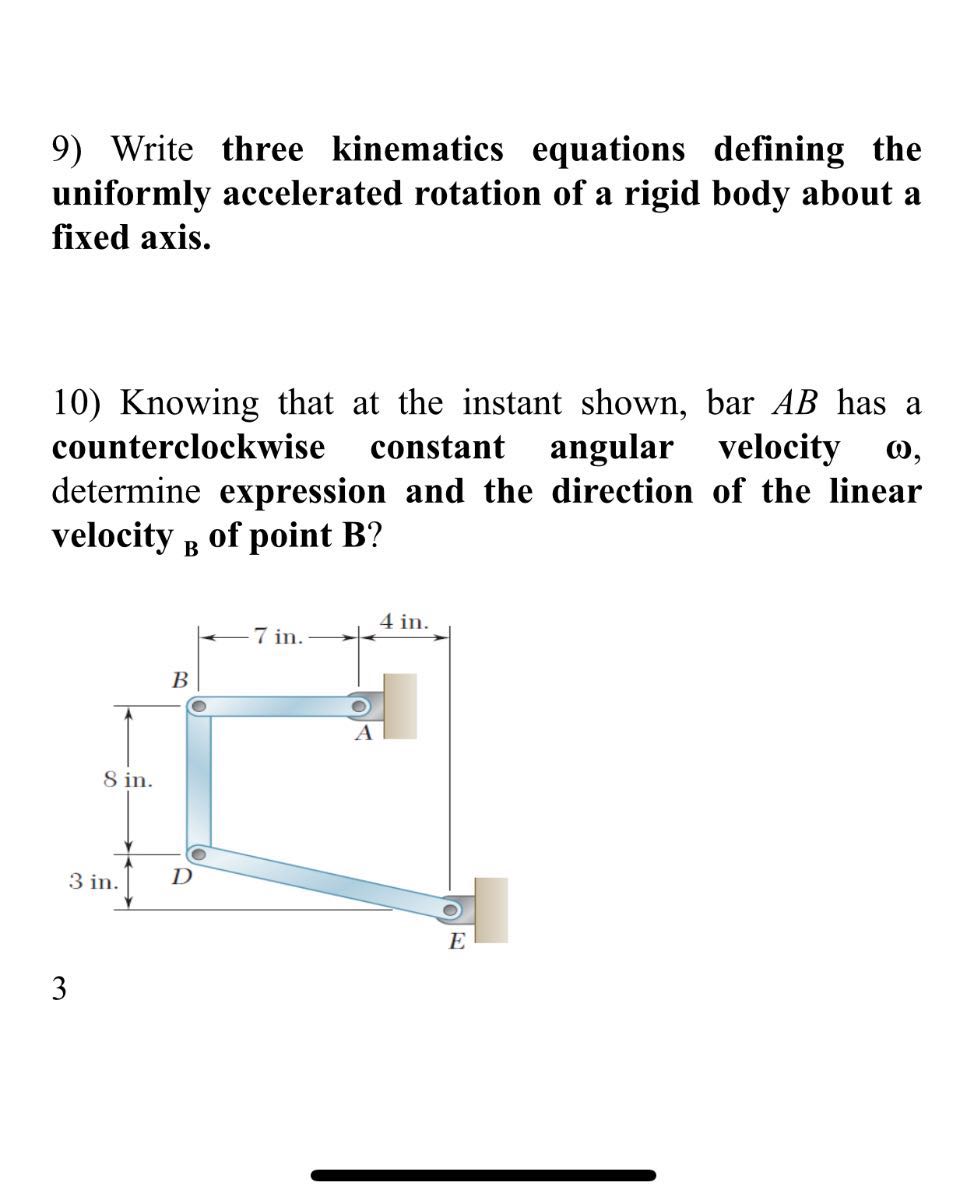 9) Write three kinematics equations defining the uniformly accelerated rotation of a rigid body ...